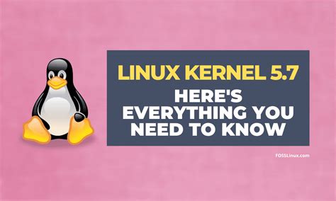 Top 10 New Features In Linux Kernel 5 7 Foss Linux