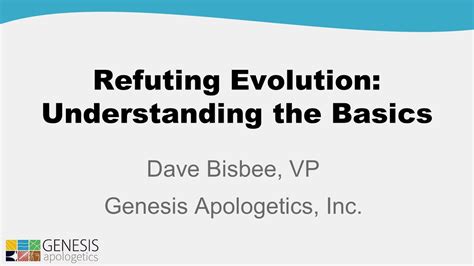 Genesis Apologetics Refuting Evolution Understanding The Basics