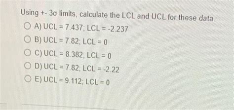 Solved Using 3o Limits Calculate The Lcl And Ucl For