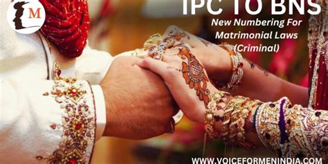 IPC To BNS New Sections Numbering For Matrimonial Or Marriage Related Offenses Voice For Men