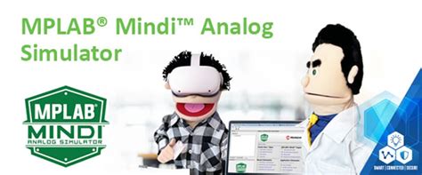 Get To Final Prototype Faster With The Mplab® Mindi™ Analog Simulator
