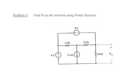 Solved Problem 3 Find V In The Network Using Nodal Chegg Com