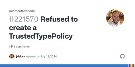 Refused To Create A Trustedtypepolicy · Issue 221570 · Microsoftvscode · Github