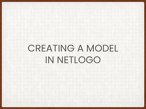CREATING A MODEL IN NETLOGO NETLOGO BASICS Tabs