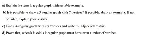 Solved A ﻿explain The Term K Regular Graph With Suitable