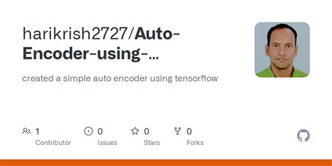 Github Harikrish2727auto Encoder Using Tensorflow Created A Simple Auto Encoder Using Tensorflow