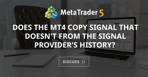 Does The Mt4 Copy Signal That Doesnt From The Signal Providers