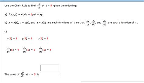 Solved Use The Chain Rule To Find Dfdt At T5 Given The