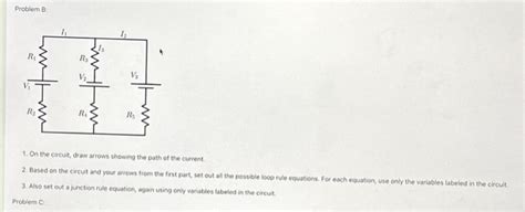 Solved Problem B On The Circuit Draw Arrows Showing The Chegg Com