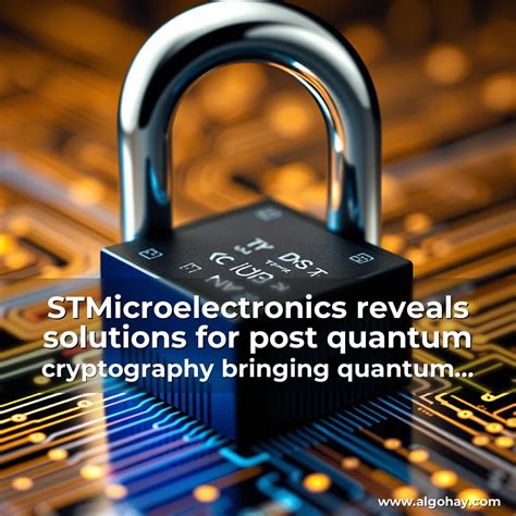 Stmicroelectronics Reveals Solutions For Post Quantum Cryptography