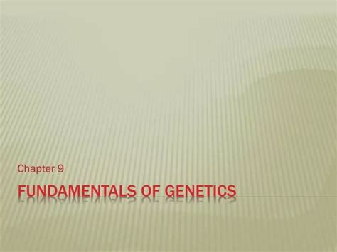 PPT Fundamentals Of Genetics PowerPoint Presentation Free Download ID