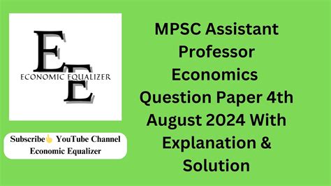 Mpsc Assistant Professor Economics Question Paper 4th August 2024 With Explanation And Solution