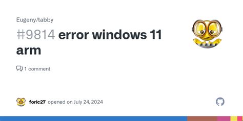 Error Windows 11 Arm · Issue 9814 · Eugenytabby · Github