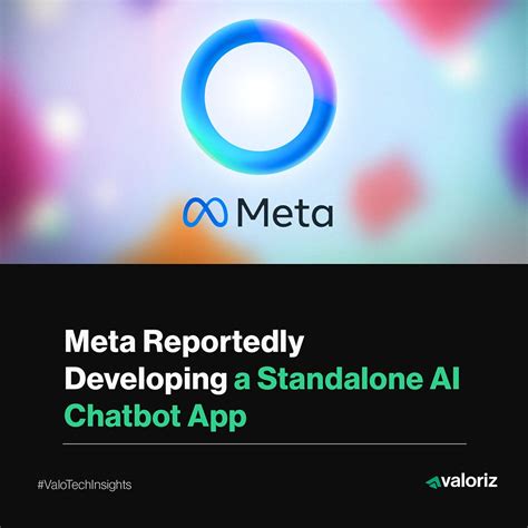 Ai Metaai Chatbots Technews Valotechinsights Valoriz