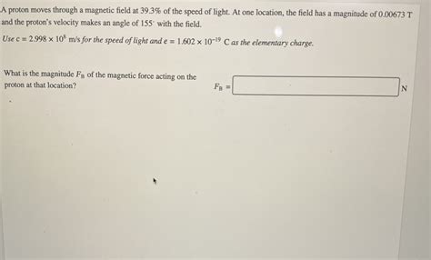Solved A Proton Moves Through A Magnetic Field At 39 3 Of Chegg Com