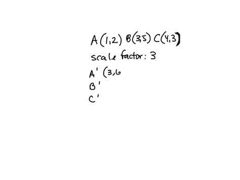 Solved Triangle Abc Has Vertices A 1 2 B 3 5 And C 4 3 Using The Origin As The Center