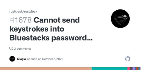 Cannot Send Keystrokes Into Bluestacks Password Field · Issue 1678 · Rustdeskrustdesk · Github