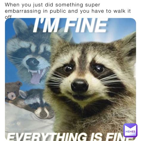 When You Just Did Something Super Embarrassing In Public And You Have To Walk It Off