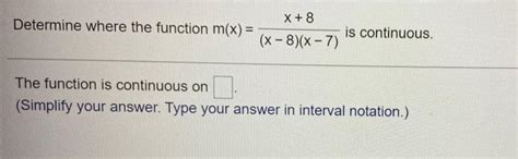 Solved X 8 Determine Where The Function M X X 8 X 7