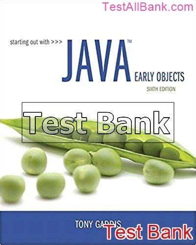 Starting Out With Java Early Objects 6th Edition Gaddis Test Bank