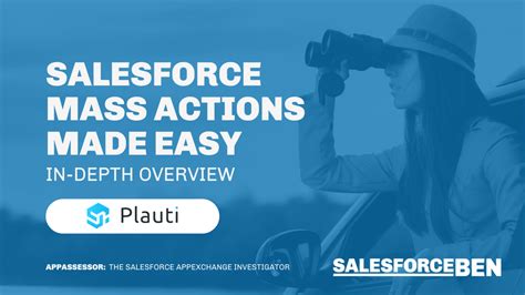 Salesforce Mass Actions Made Easy [in Depth Overview] Salesforce Ben