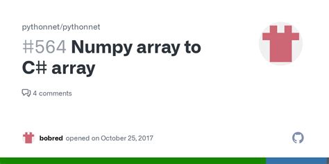 Numpy Array To C Array · Issue 564 · Pythonnetpythonnet · Github