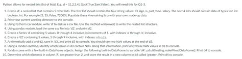 Solved Python Allows For Nested Lists List Of Lists Eg