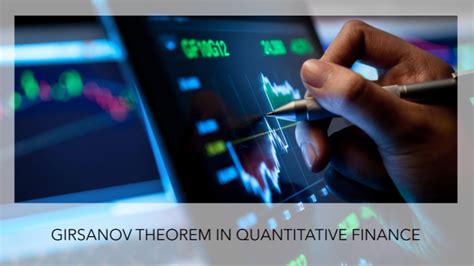 Girsanov Theorem In Quantitative Finance A Means For Risk Neutral Derivatives Pricing
