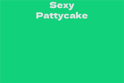 Sexy Pattycake Facts Bio Career Net Worth Aidwiki