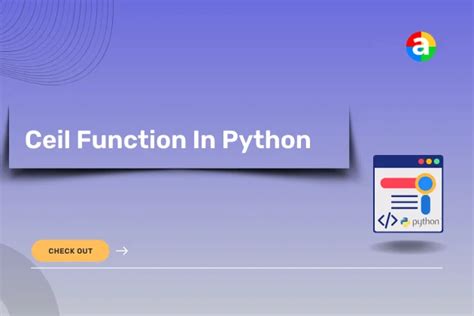 Ceil Function In Python And Its Values With Good Examples