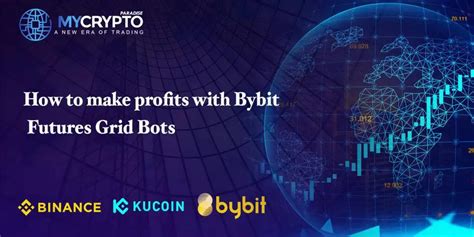 How To Make Profits With Bybit Futures Grid Bot Mycryptoparadise