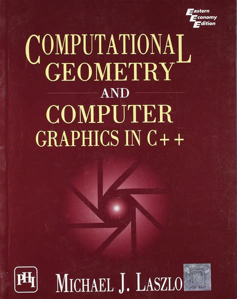 Computational Geometry And Computer Graphics In C Laszlo