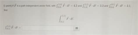 solved 1 0 0 1 1 point it f is a path independent