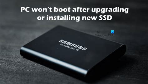 Windows Pc Wont Boot After Upgrading Or Installing New Ssd