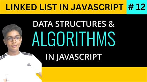 Data Structure Algorithm With Javascript In Urduhindi 12 Linked List In Dsa Youtube