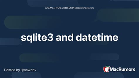 Sqlite3 And Datetime Macrumors Forums