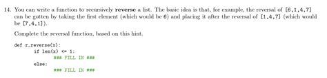 Solved 14 You Can Write A Function To Recursively Reverse A