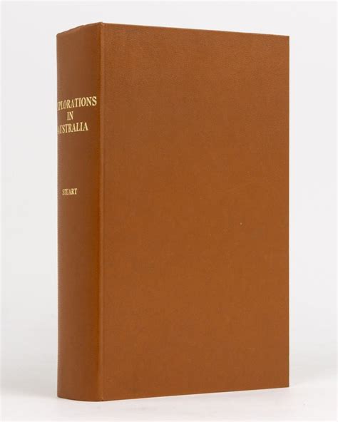 Explorations In Australia The Journals Of John Mcdouall Stuart During The Years 1858 1859