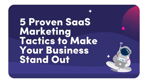 5 Saas Marketing Tactics To Make Your Business Stand Out