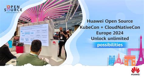 Kubecon Cloudnativecon Huaweiopensource Huawei Unlimitedpossibilities Huawei Open Source