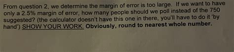 Solved From Question We Determine The Margin Of Error Chegg