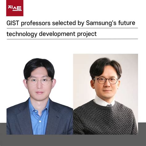 Gwangju Institute Of Science And Technology On Linkedin Gist Professors Selected By Samsungs