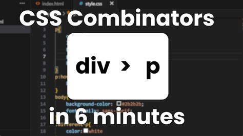 The Secret To Cleaner Css Master Combinators In Just 6 Minutes Youtube
