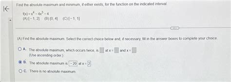 Solved Find The Absolute Maximum And Minimum If Either