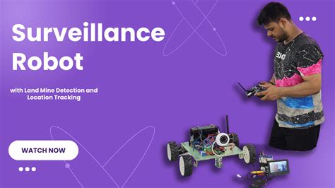 Wireless Surveillance Robot With Mine Detection And Location Tracker