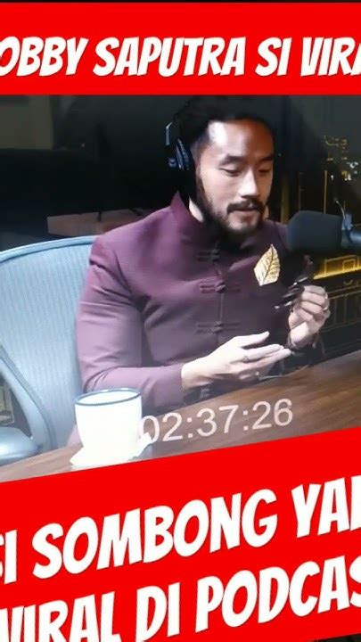 Si Sombong Viral Boby Saputra C1ndo 💢 Podcast Viral Shorts Youtube