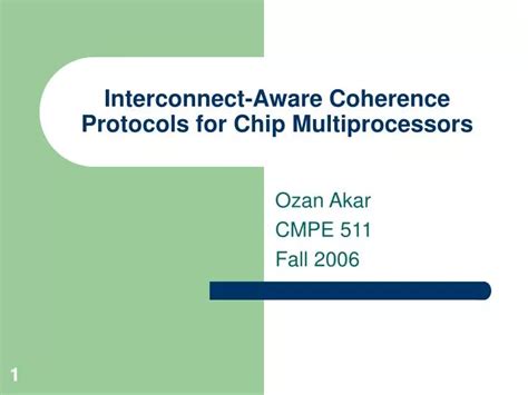 Ppt Interconnect Aware Coherence Protocols For Chip Multiprocessors