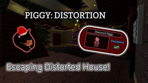 Piggy Distortion Escaping Distorted House Roblox Youtube