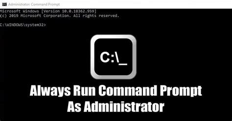 How To Always Run Cmd As Administrator On Windows