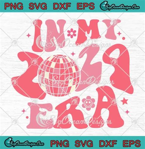 In My 2024 Era Groovy Retro Svg Happy New Year 2024 Svg Png Cricut File